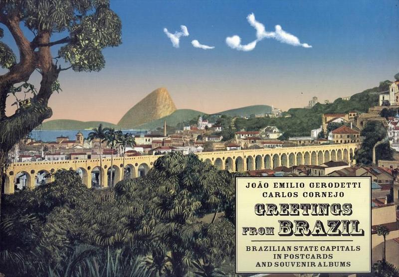 Greetings from brazil - brazilian state capitals in postcards and ...