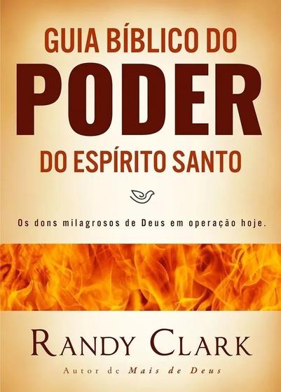 Guia Bíblico Do Poder Do Espírito Santo - Randy Clark - NOVO CAMINHO ...