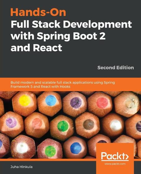 Hands On Full Stack Development With Spring Boot 2 And React Second Edition Packt Publishing