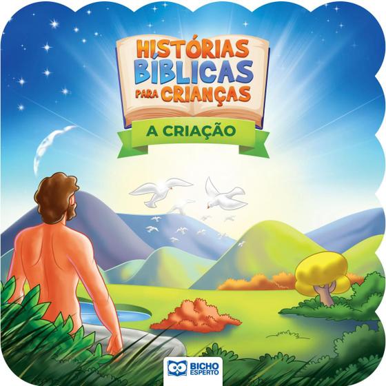 Histórias Bíblicas para Crianças - A Criação - Bicho Esperto - Livros ...