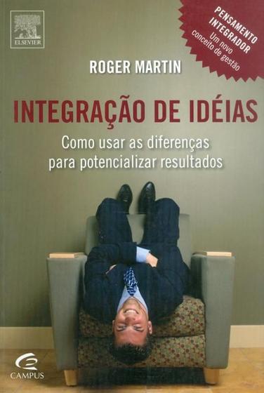 Integracao de ideias - como usar as diferencas para potencializar ...