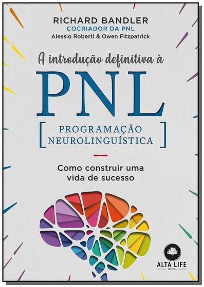 Introdução Definitiva à PNL, A - Livros de Programação Neurolinguística ...