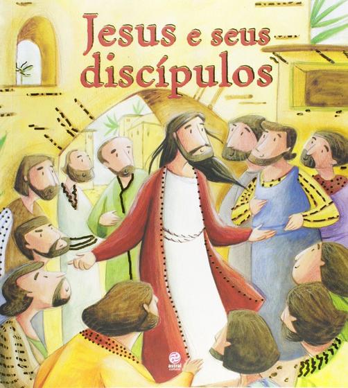 Jesus E Seus Discipulos - Alto Astral - LC - Bíblia - Magazine Luiza