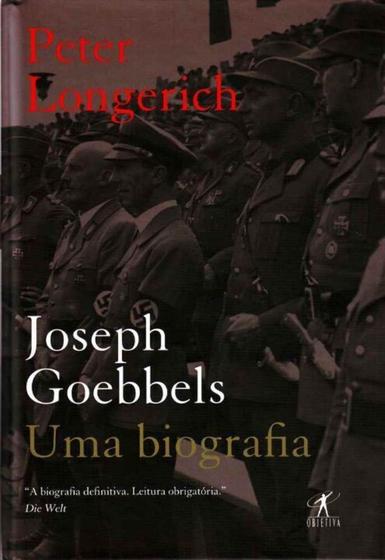 Joseph Goebbels - uma Biografia - Outros Livros - Magazine Luiza
