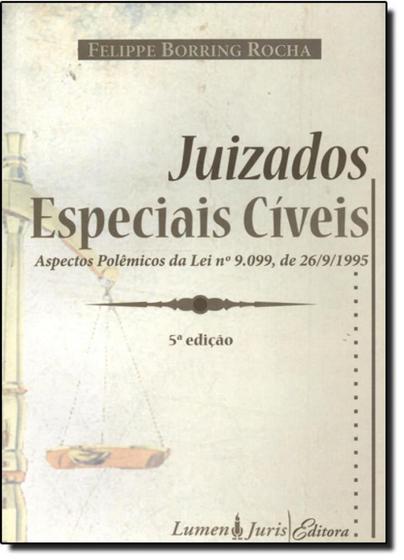 Juizados Especiais Civeis Aspectos Polemicos Da Lei N 9 099 De 26 9