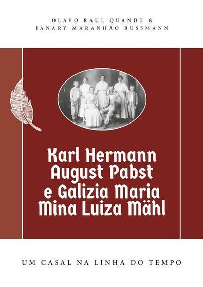 Karl hermann august pabst e galizia maria mina luiza mahl: um casal na ...