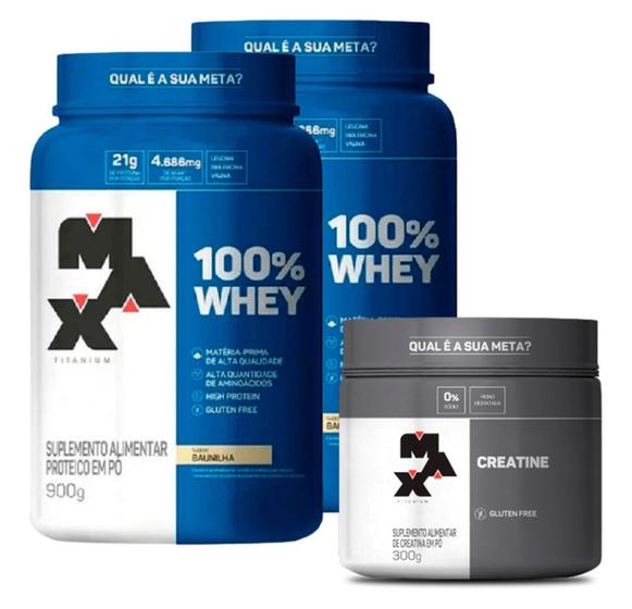 Kit 2 100 Whey Max Titanium 900g Creatina Monohidratada 300g Max