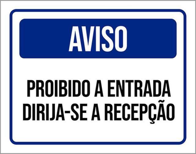 Kit 3 Placas Aviso Proibido Entrada Dirija-Se Recepção - Sinalizo ...