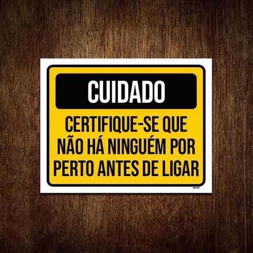 Kit 3 Placas Cuidado Certifique-Se Que Não Há Ninguém Perto - Sinalizo ...