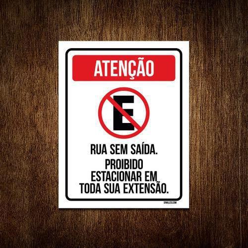 Kit 3 Placas - Não Estacione Rua Sem Saída - Sinalizo.Com - Placa de ...
