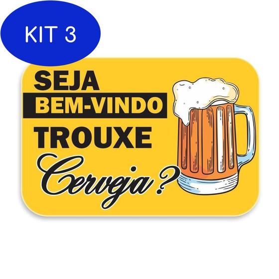 Kit 3 Tapete Decorativo Emborrachado Seja Bem-Vindo Trouxe Cerveja ...