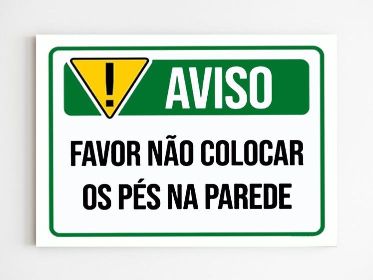 Kit 5 Placas de aviso não colocar os pés na parede tamanho - Mago das ...