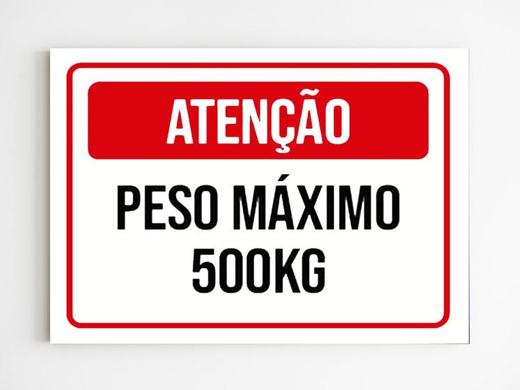 kit 5 Placas de sinalização atenção peso maximo 500kg mdf - Mago das ...