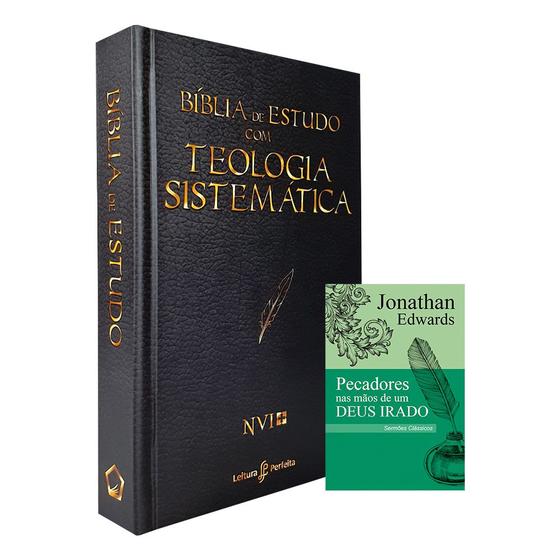Kit Bíblia de Estudo com Teologia Sistemática + Pecadores nas mãos de ...