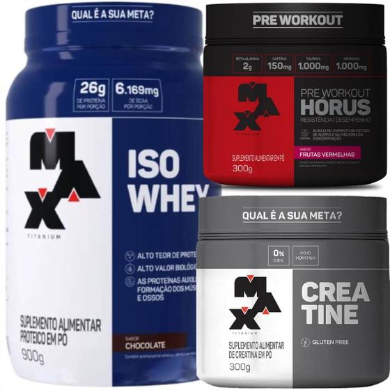 Kit Max Titanium: ISO Whey Isolado 900g + Creatina 100% Pura 300g + Pré ...
