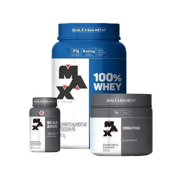 Kit Whey 100 900g Pote Creatina 300g Bcaa 60 Capsulas Max Titanium