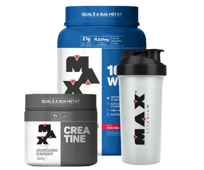 Kit Whey 900g Creatina 300g Coqueteleira Max Titanium Kit De