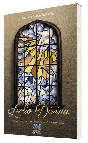 Lectio divina: 12 indicacoes de como rezar com a palavra de deus - dom ...