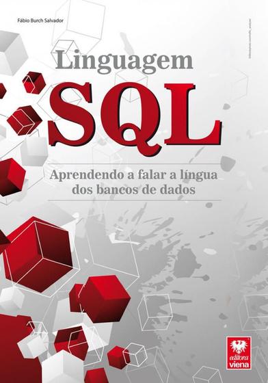Linguagem SQL Aprendendo a Falar a língua dos Bancos de Dados - Outros Livros - Magazine Luiza