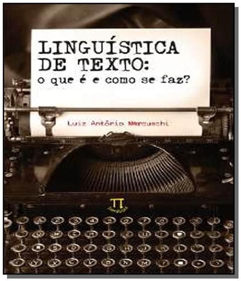 Linguistica de texto: o que e e como se faz? - PARABOLA - Livros de ... Linguistica de texto: o que e e como se faz? - PARABOLA - Livros de ...