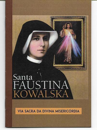Livreto via sacra da divina misericórdia - santa faustina kowalska - Divina Misericordia ...