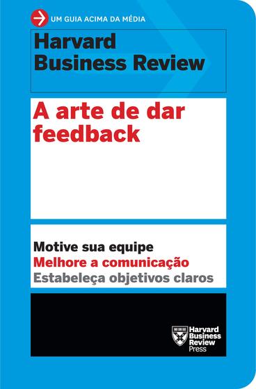 Livro - A arte de dar feedback (Um guia acima da média - HBR) - Livros ...