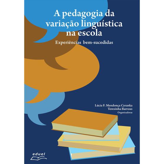 Livro A pedagogia da variação linguística na escola - Eduel - Livros de ...