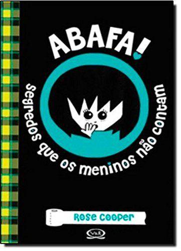 Livro - Abafa! Segredos que os meninos não contam - Livros de ...