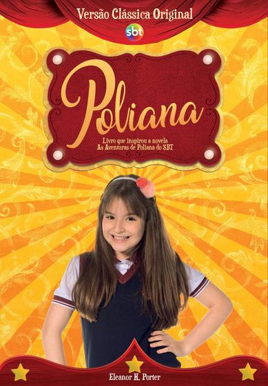 Livro - As Aventuras de Poliana - O livro que inspirou a novela as ...