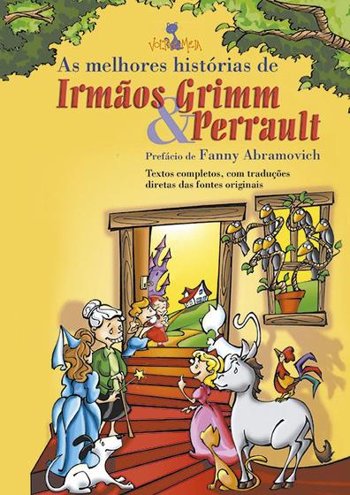 Livro - As melhores histórias de Irmãos Grimm e Perrault - Livros de Literatura Infantil ...