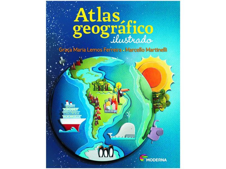 Livro Atlas Geográfico Ilustrado Geografia - Graça Maria Lemos Ferreira ...