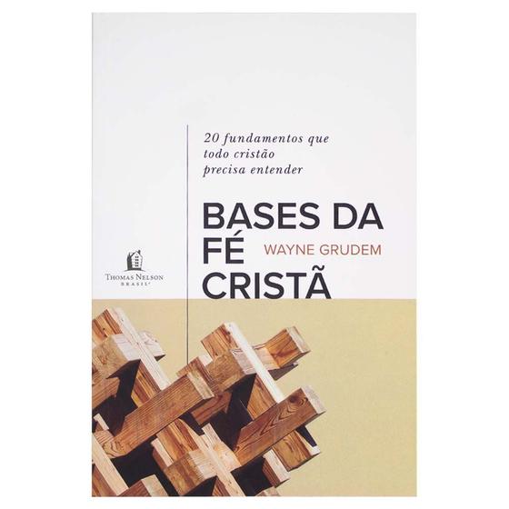 Livro: Bases da Fé Cristã Wayne Grudem - Livros de Religião - Magazine ...