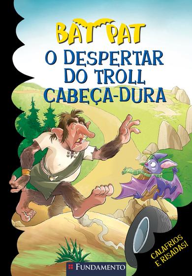 Livro - Bat Pat - O Despertar Do Trol Cabeça-Dura - Livros de ...
