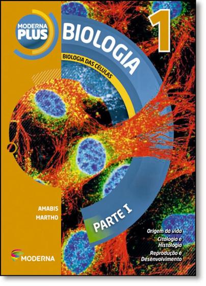 Livro Biologia 1º Ano Vol. 1 - José Mariano Amabis e Gilberto Rodrigues ...
