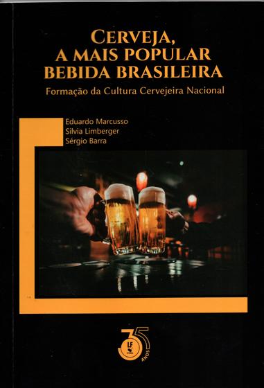 Livro - Cerveja, a Mais popular Bebida Brasileira Formação da Cultura ...