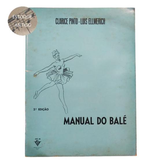 Livro clarice pinto luis ellmerich manual do balé 2 edição (estoque ...