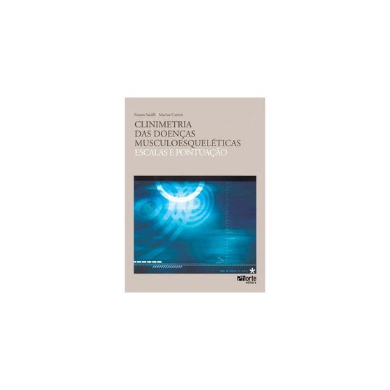 Livro - Clinimetria das doenças musculoesqueléticas - Escalas e ...
