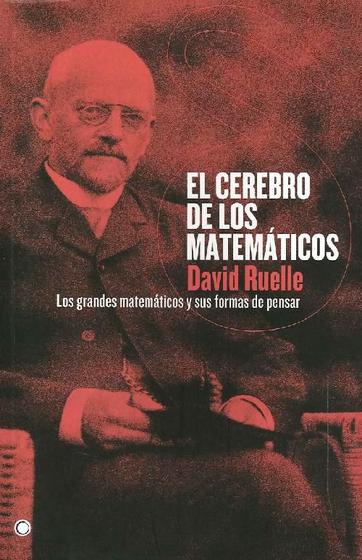 LIVRO EL CEREBRO DE LOS MATEMÁTICOS DE David Ruelle - Livros de ...
