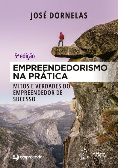 Livro - Empreendedorismo na Prática - Mitos e Verdades do Empreendedor de Sucesso - Livros de ...