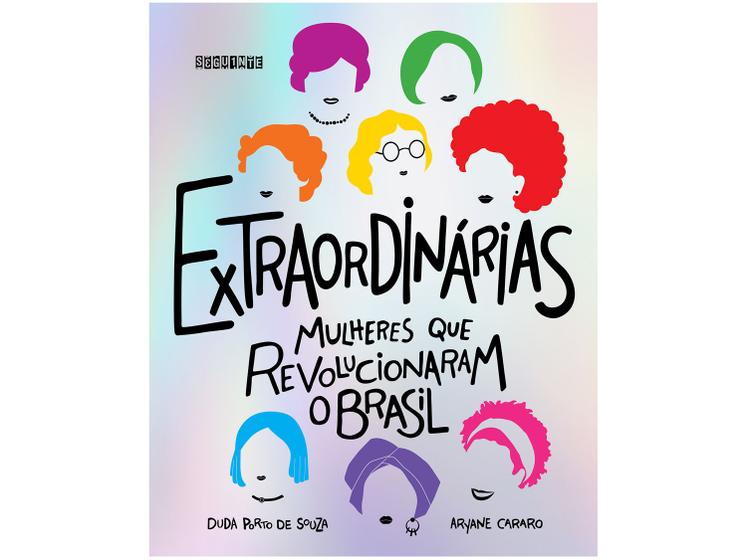 Livro Extraordinárias - Mulheres que revolucionaram o Brasil - Livros ...