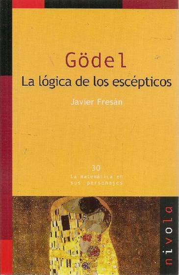 LIVRO GÖDEL LA LÓGICA DE LOS ESCÉPTICOS DE Javier Fresán - Outros ...