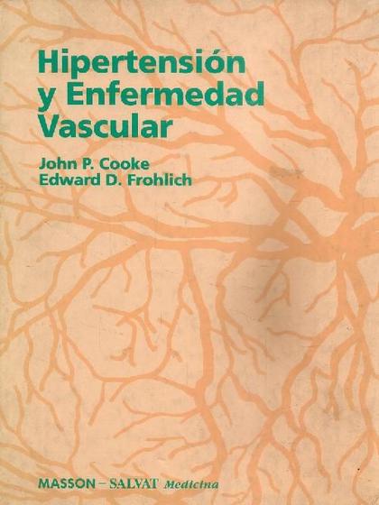 LIVRO HIPERTENSION Y ENFERMEDAD VASCULAR DE John P Cooke Edw - Masson ...