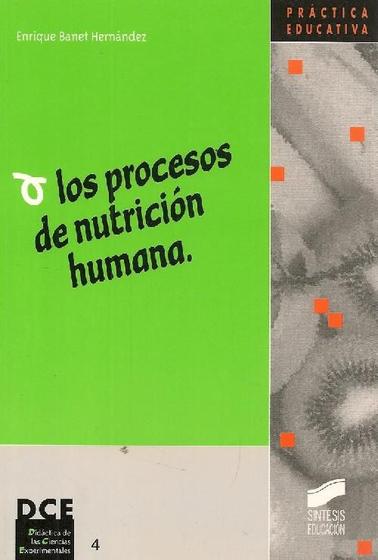 LIVRO LOS PROCESOS DE NUTRICION HUMANA DE Enrique Banet Hern - Sintesis ...