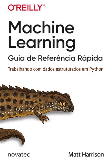 Livro Machine Learning Guia de Referência Rápida - Trabalhando com dados estruturados em Python ...