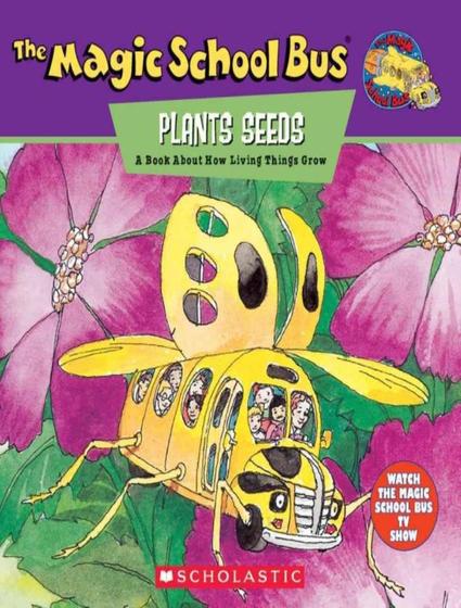 Livro - Magic school bus plants seeds, the - a book about how living ...