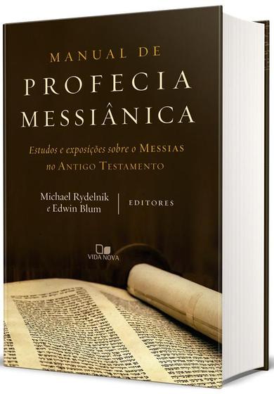 Livro Manual de profecia messiânica MICHAEL RYDELNIK EDWIN BLUM Editora ...