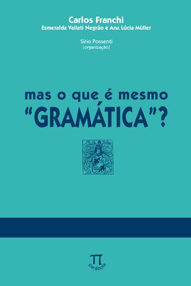 Livro Mas O Que é Mesmo Gramática Livros De Gramática Magazine Luiza