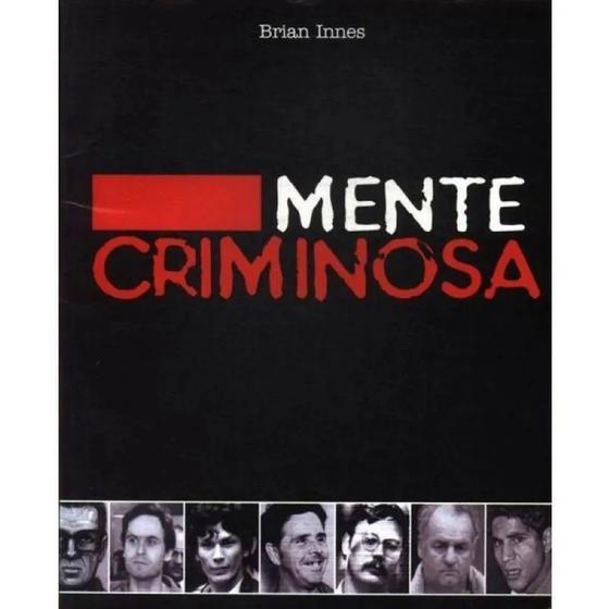 Livro Mente Criminosa - Arquivos Criminais - Brian Innes - Outros ...