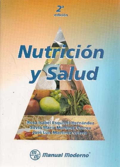 LIVRO NUTRICIÓN Y SALUD DE Rosa Isabel Esquivel Hernández Si - Manual ...