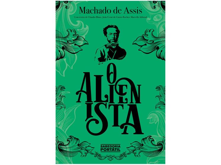 Livro O Alienista Edição Comentada Machado de Assis - Livros de ...